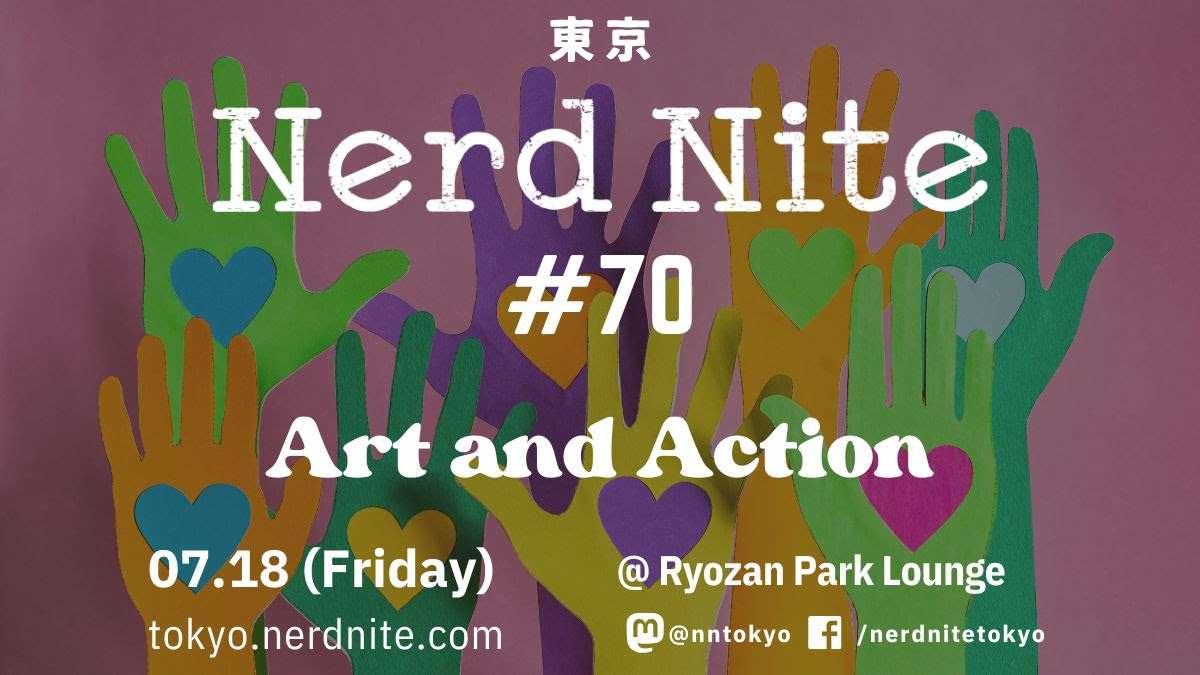 Nerd Nite Tokyo #70: Art and Action | Metropolis Japan