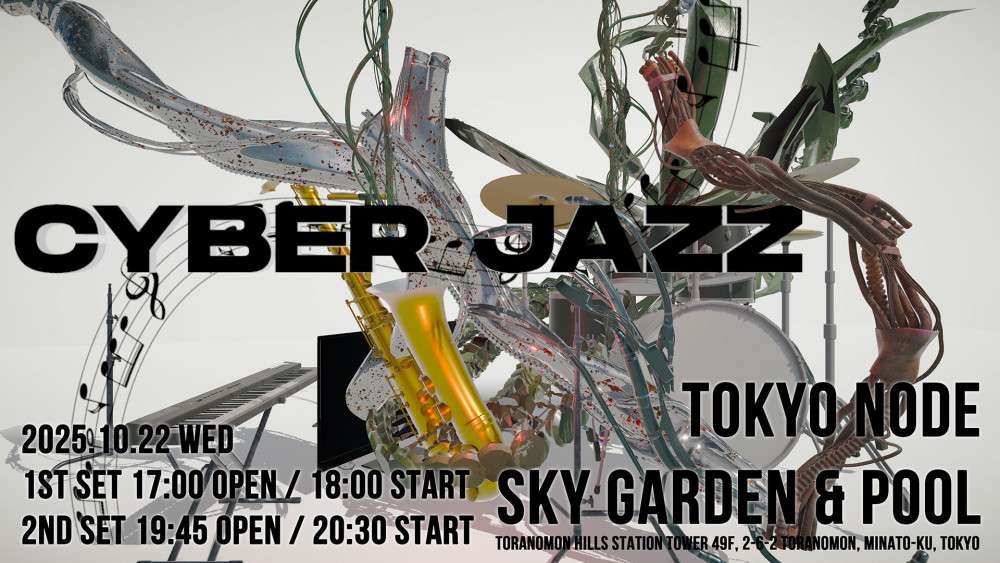 Cyber Jazz by TOKYO NODE | Metropolis Japan