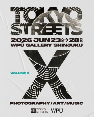 Tokyo Streets X – 5 Exhibition | Metropolis Japan